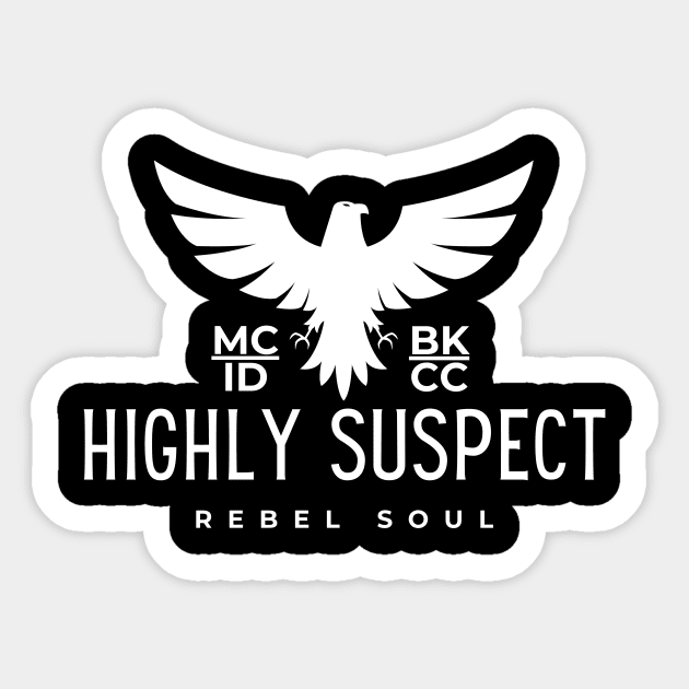 Highly Suspect | Rebel Soul - Musician - Sticker | TeePublic