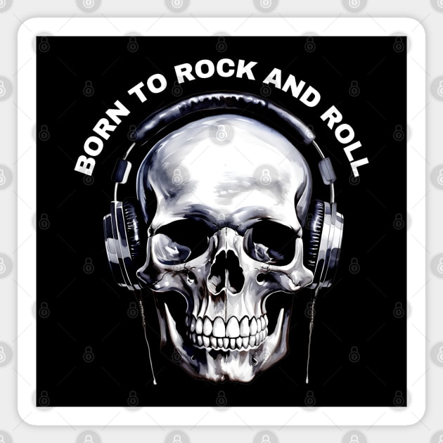 skull born to rock and roll - Rock Lover - Sticker | TeePublic