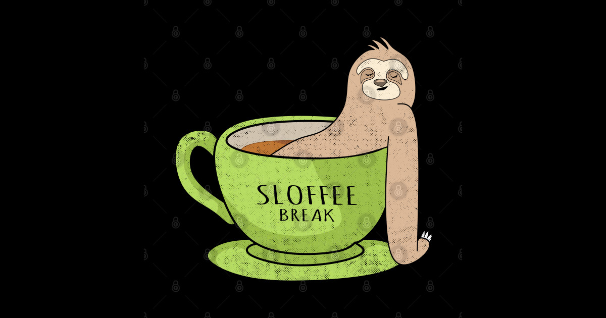 Sloffee Break - Feeling Slothee Need More Coffee - Sticker | TeePublic