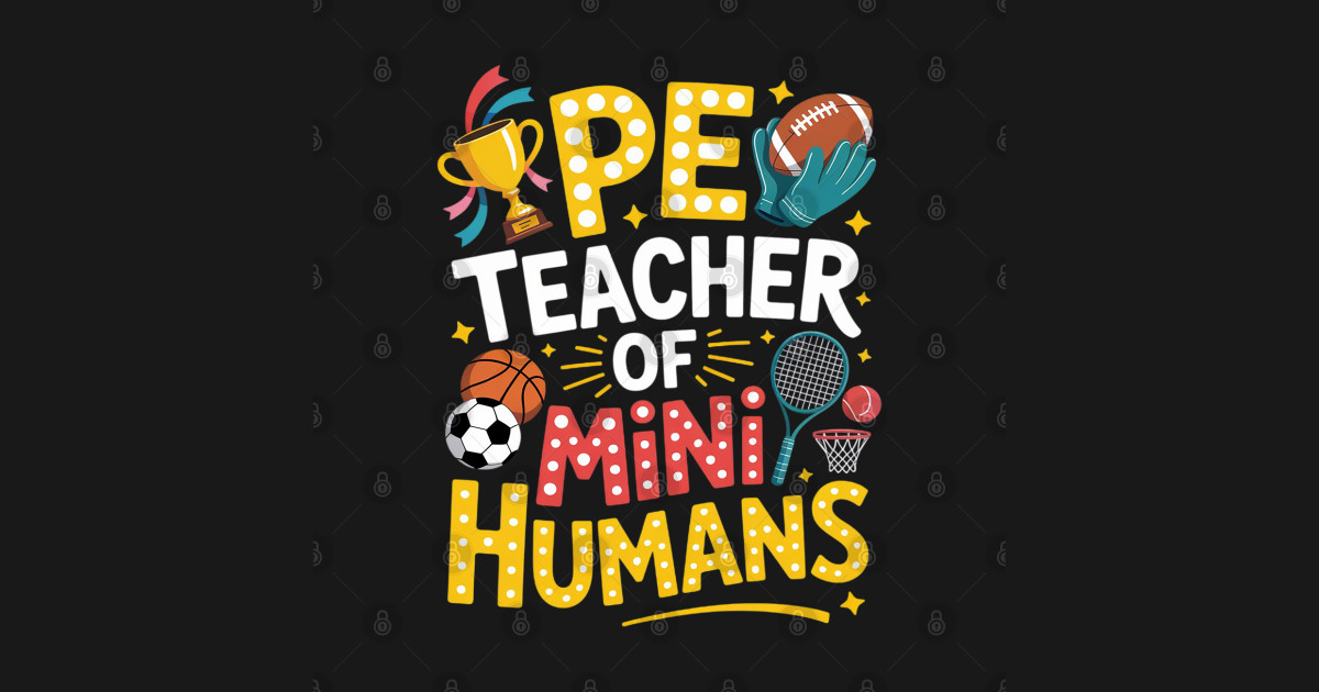 PE Teacher Back To School Physical Education - Pe Teacher Back To ...
