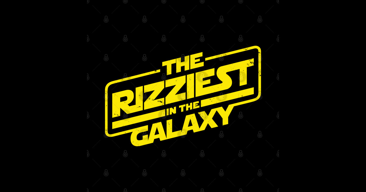 The Rizziest In The Galaxy Cool Rizz Slogan - Rizz God - Posters and ...