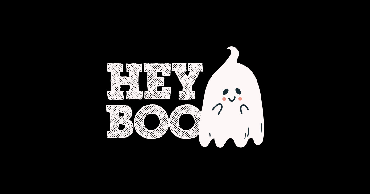 Hey Boo - Hey Boo - Sticker | TeePublic