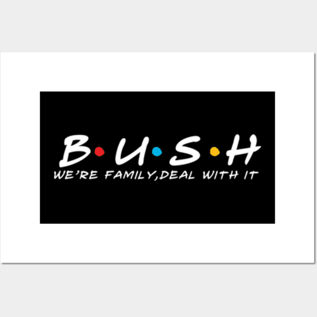 The Bush Family Bush Surname Bush Last name - Bush Family - Posters and ...