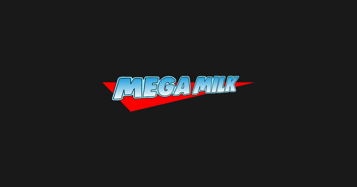 Mega Milk - Mega Milk - T-Shirt | TeePublic