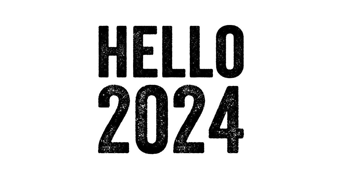 Hello 2024 - Text Style Black Font - Hello 2024 - T-Shirt | TeePublic