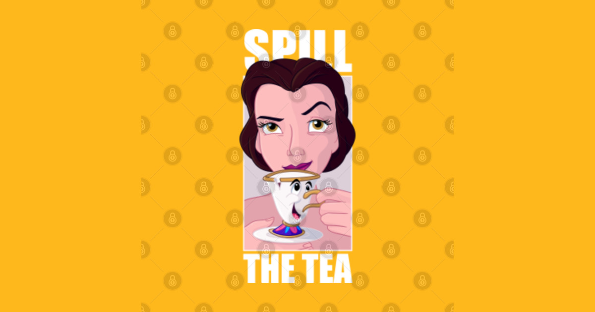 Spill the Tea - Spill The Tea - T-Shirt | TeePublic