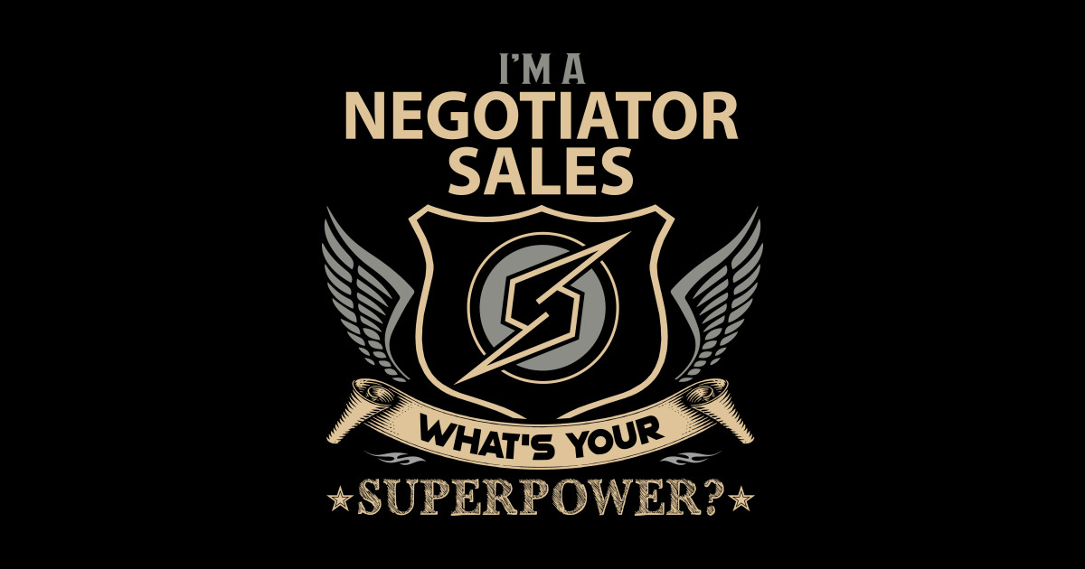 Negotiator Sales T Shirt - Superpower Gift Item Tee - Negotiator Sales ...