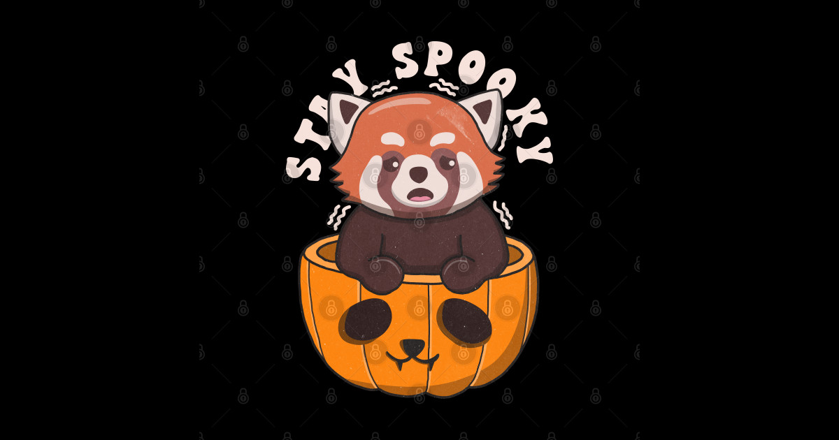 Cute Red Panda Stay Spooky - Stay Spooky - Posters and Art Prints ...