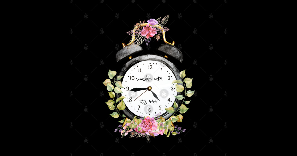 Alarm Clock Wake Up - It's 444 - Clock - Sticker | TeePublic