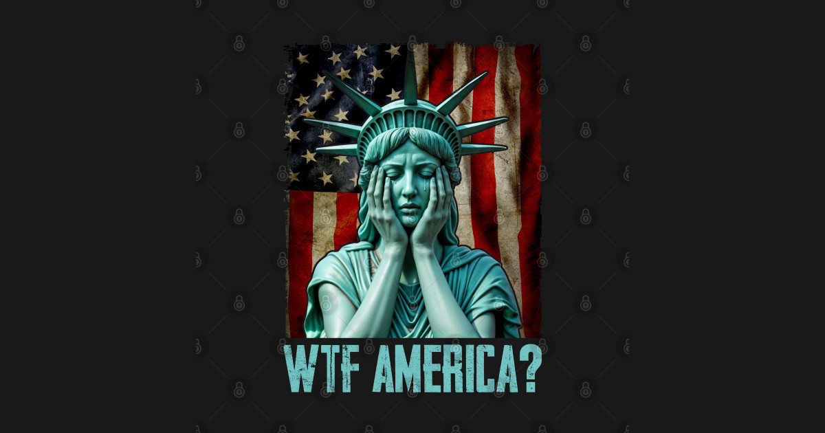 WTF America Weeping Statue of Liberty Distressed - Wtf America Statue ...
