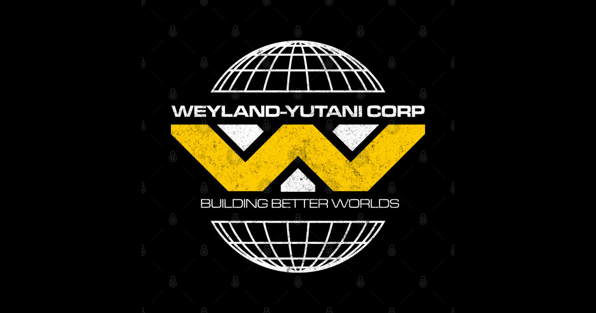 Weyland - Yutani Corp - Building Better Worlds - vintage logo - Alien ...