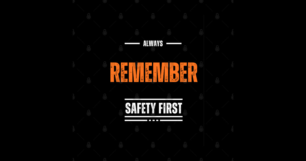 Safety first - Safety - Posters and Art Prints | TeePublic