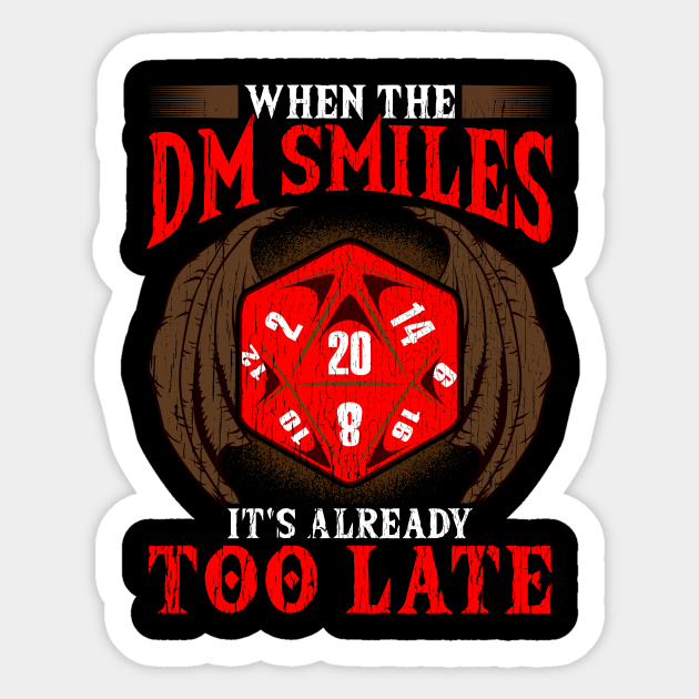 Funny When the DM Smiles, It's Already Too Late - When The Dm Smiles ...