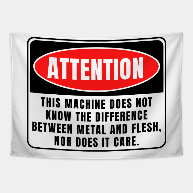 This Machine Does Not Know The Difference Between Metal And Flesh, Nor ...