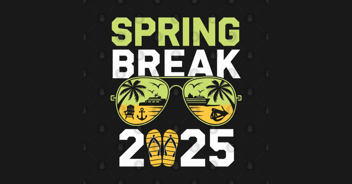 Spring Break 2025 - Spring Break - T-Shirt | TeePublic