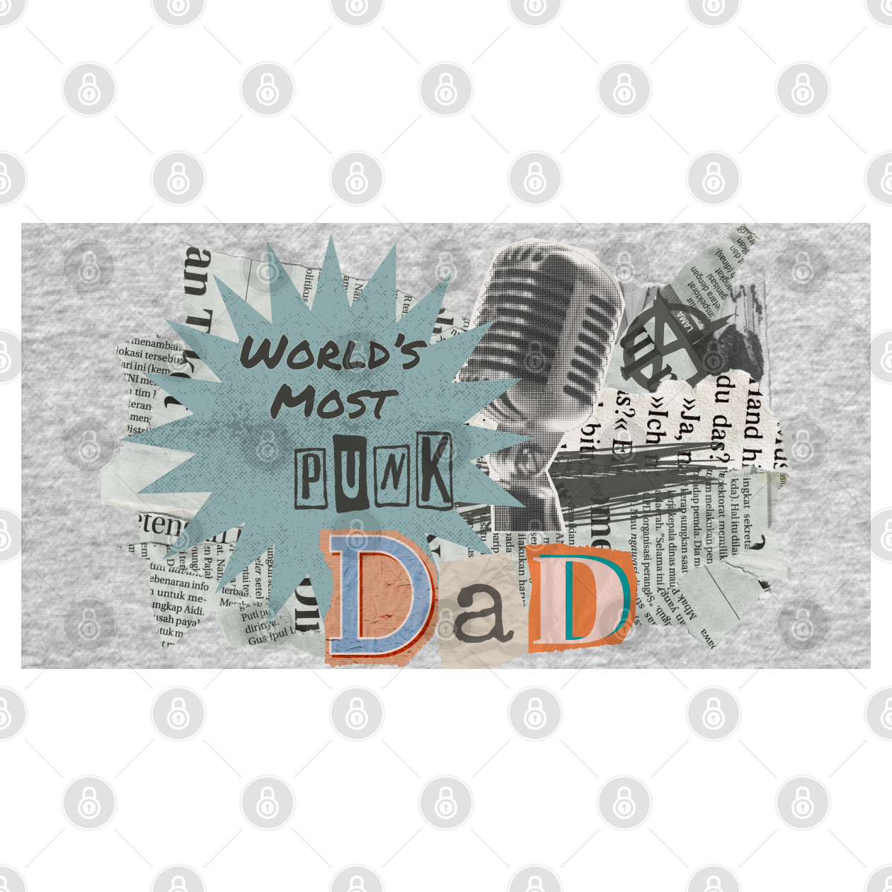 World's Most Punk Dad - Newsprint and Collage - Punk Dad - T-Shirt ...