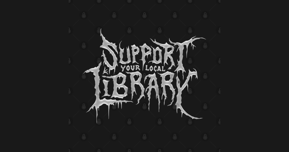 Support Your Local Library - Support Your Local Library - T-Shirt | TeePublic
