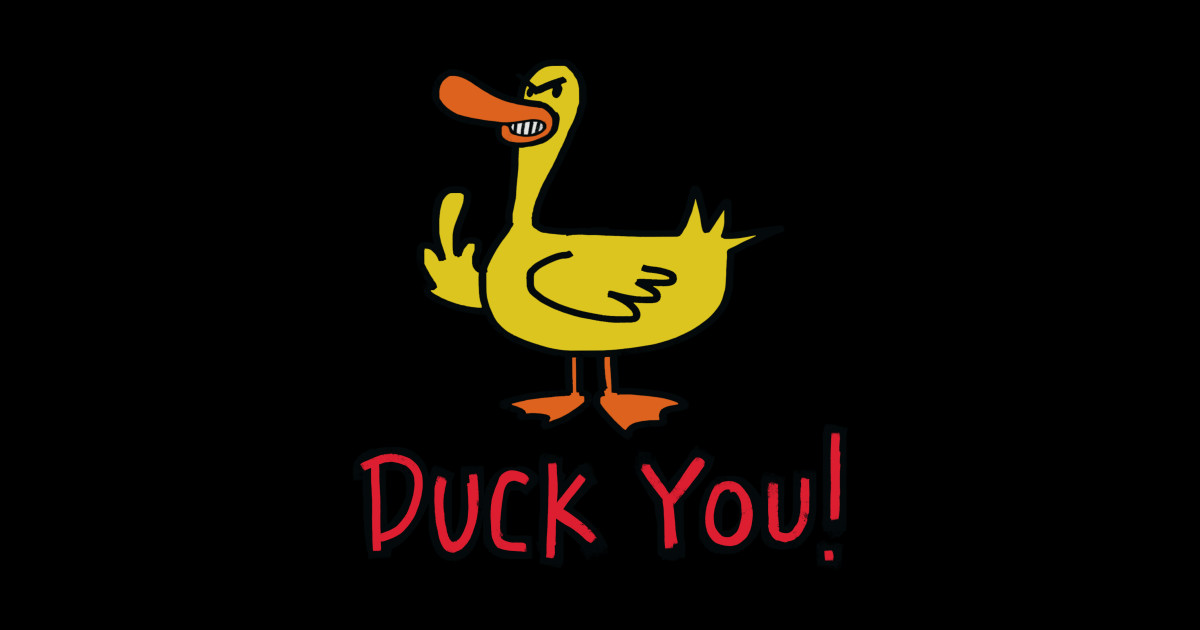 Duck You! - Vulgar - Sticker | TeePublic