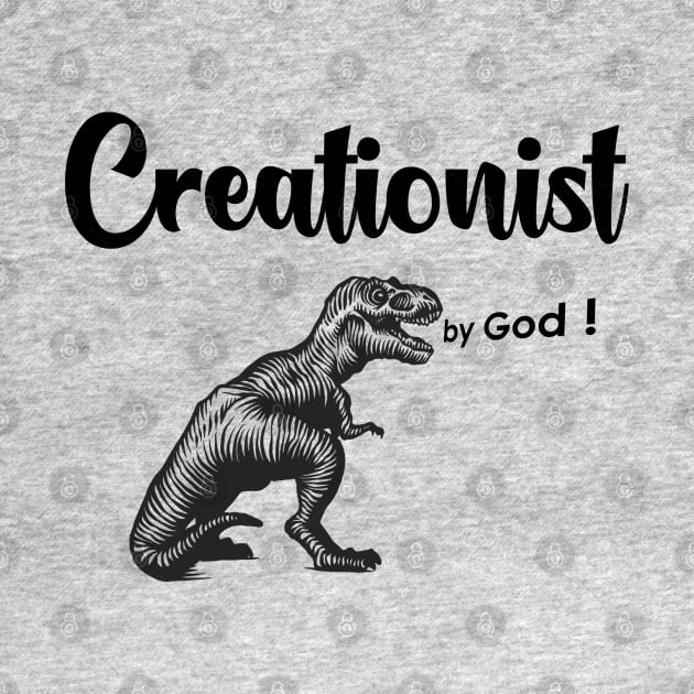 Creationist Dinosaur by God - Creationism - T-Shirt | TeePublic
