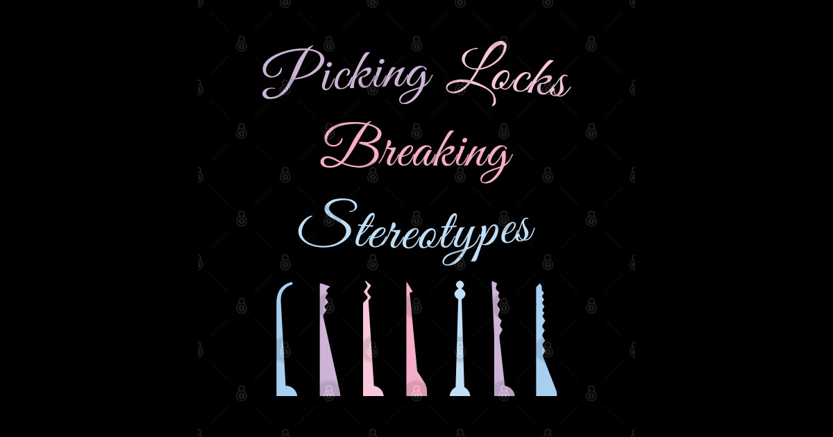 Picking Locks, Breaking Stereotypes Woman Lock Picker Lockpicking ...