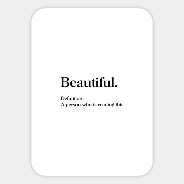 Beautiful Definition - Beautiful Definition - Sticker | TeePublic