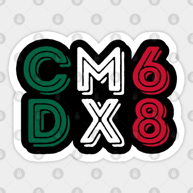 CDMX 68 FLAG Mexico - Mexico - Sticker | TeePublic