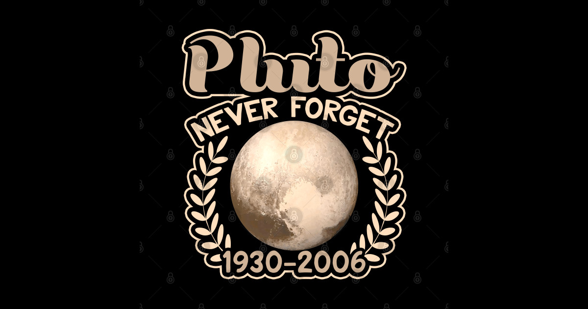 Planet Pluto 1930-2006 RIP Never Forget Memorial - Rip Pluto - Sticker ...