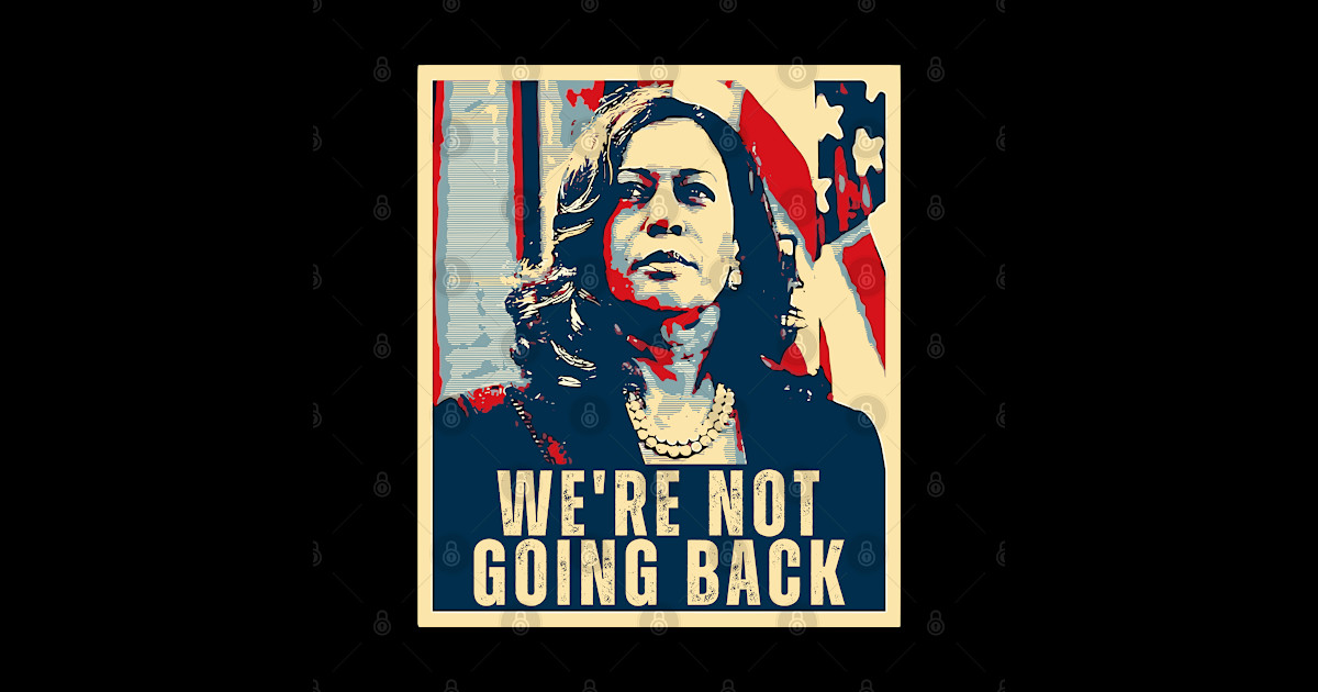 We're Not Going Back vote kamala 2024 - Were Not Going Back - Magnet ...