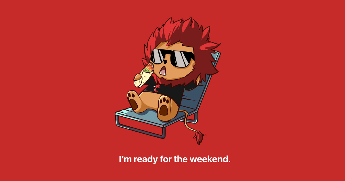 I’m ready for the weekend. - Chill - T-Shirt | TeePublic