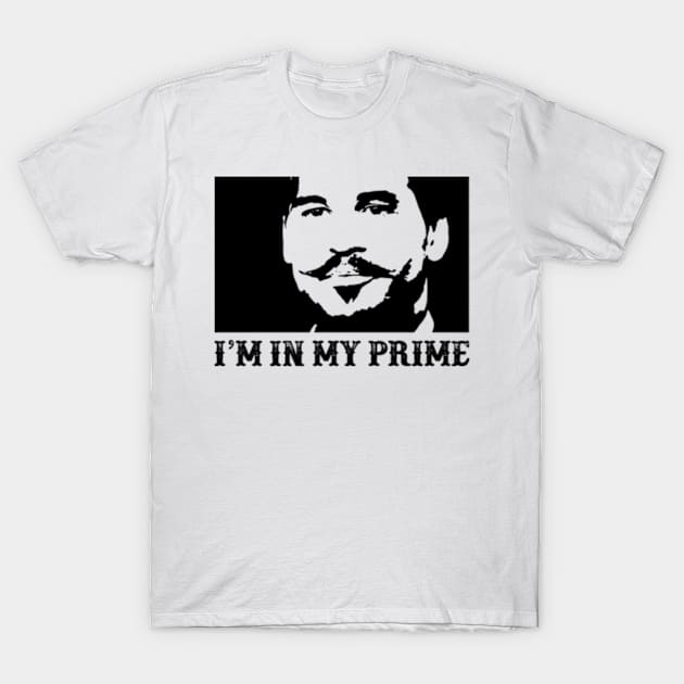 Doc Holiday I'm In My Prime. Tombstone - Im In My Prime - T-Shirt ...