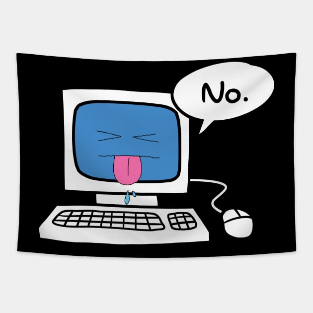 Computer Says No. - Computers - Tapestry | TeePublic