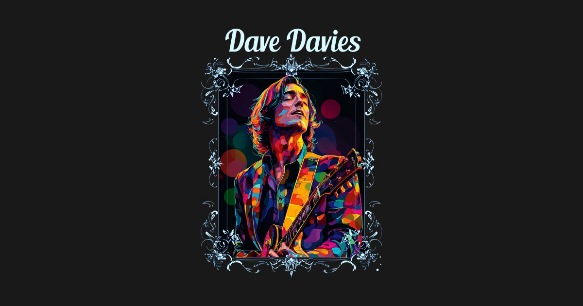 DAVE DAVIES MUSICIAN FAN ART - Dave Davies Musician Fan Art - T-Shirt ...