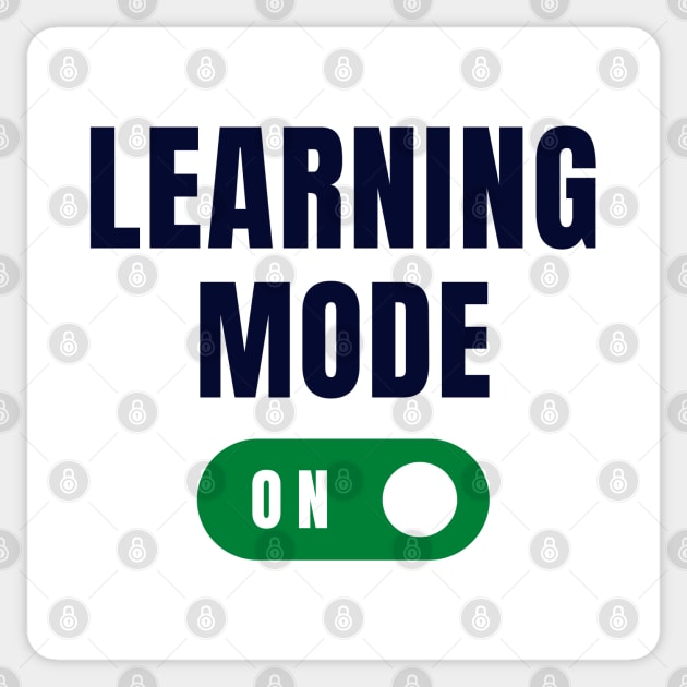 Learning Mode On - Learning For Kids - Sticker | TeePublic