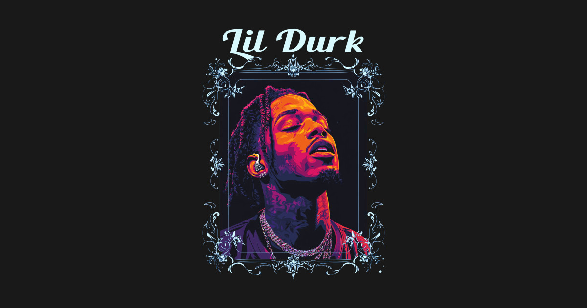 LIL DURK MUSICIAN FAN ART - Lil Durk Musician Fan Art - T-Shirt | TeePublic