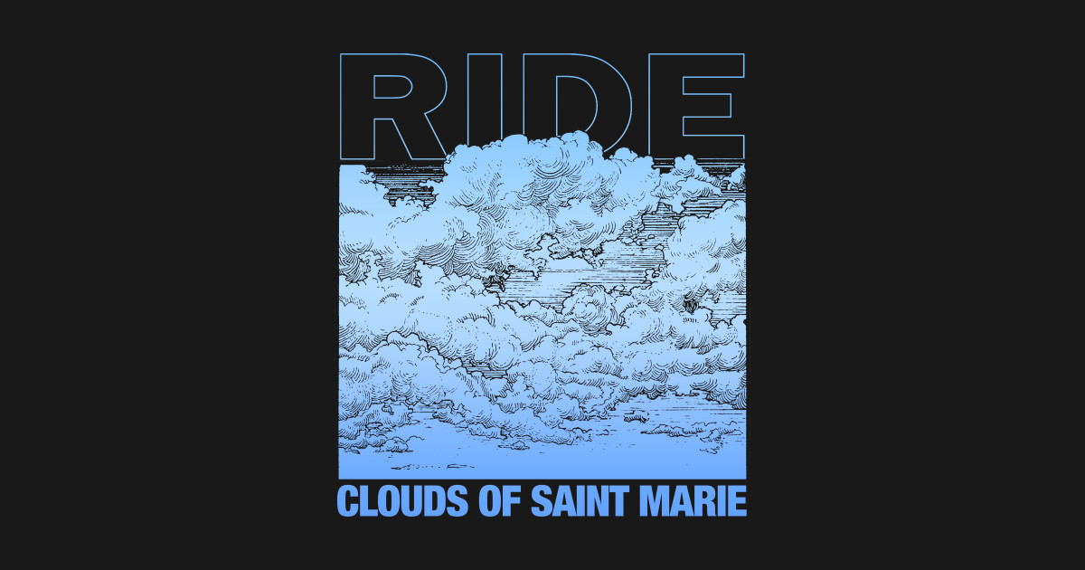 RIDE Band Clouds of Saint Marie - Ride Band - T-Shirt | TeePublic