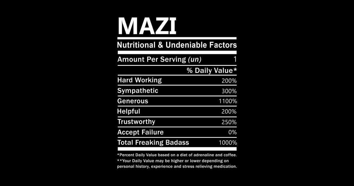 Mazi Name T Shirt - Mazi Nutritional and Undeniable Name Factors Gift ...