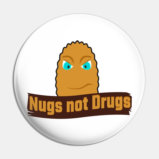 NUgs not drugs, angry face - Nug - Pin | TeePublic