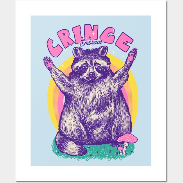 Embrace Cringe | Raccoon MEME - Cringe - Posters and Art Prints | TeePublic