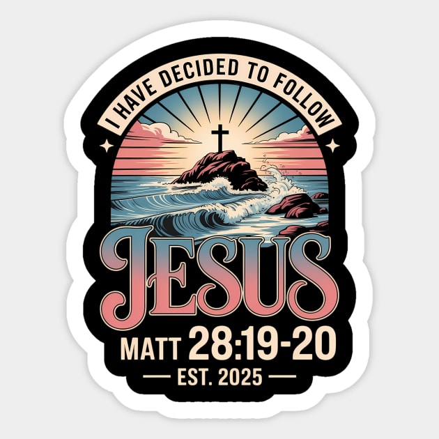 I Have Decided To Follow Jesus 2025 Baptized Baptism - Jesus Meme ...