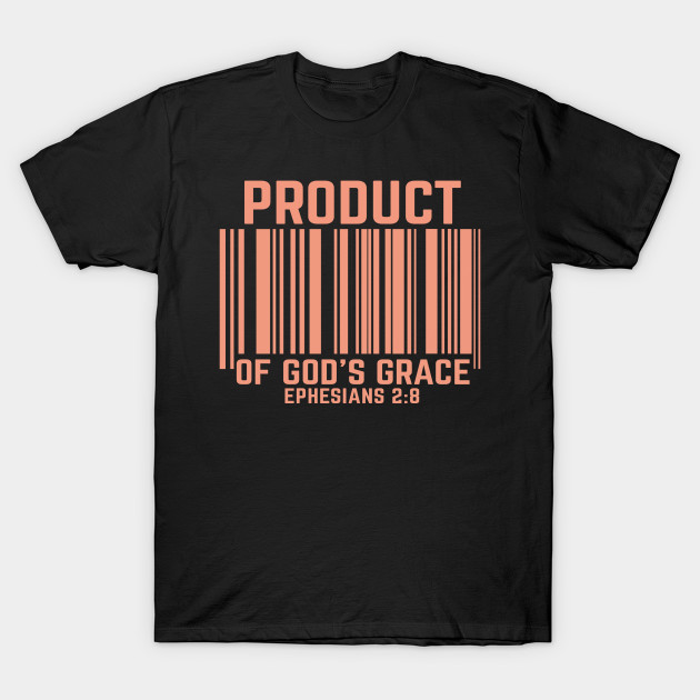 Christian Barcode Design - Product Of God's Grace - Christian - T-Shirt ...