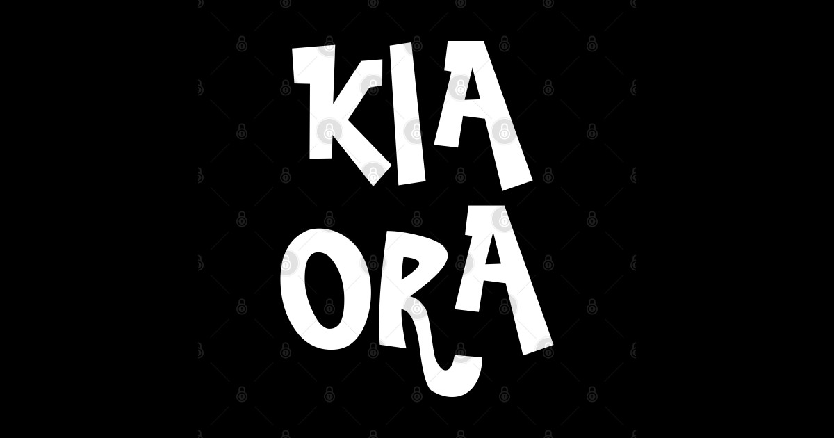 Kia Ora Aotearoa - Kia Ora - Sticker | TeePublic