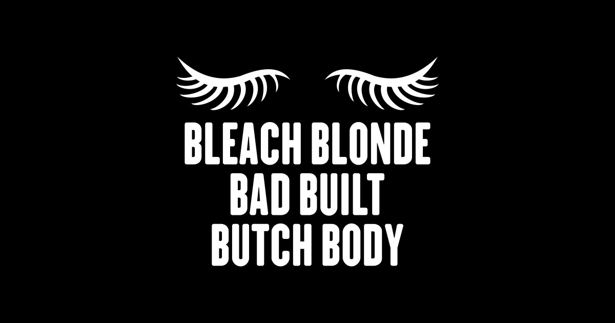 Bleach Blonde Bad Built Butch Body - Bleach Blonde Bad Built Butch Body ...