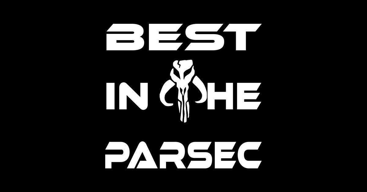 "BEST IN THE PARSEC" WHITE logo - Best In The Parsec - Sticker | TeePublic