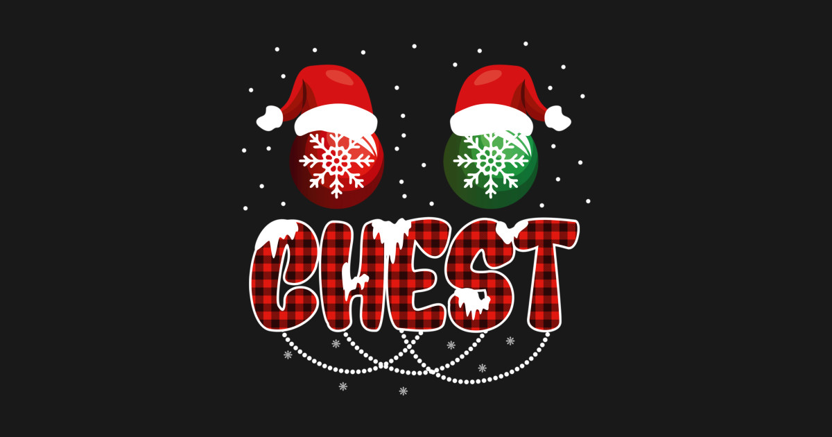 Funny Chest Nuts Couples Christmas Chestnuts - Chest Chest Chest - T ...