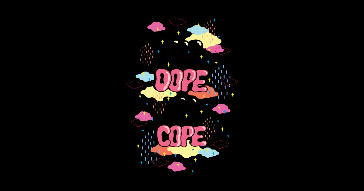 TOO DOPE TO COPE - Grafitti - T-Shirt | TeePublic