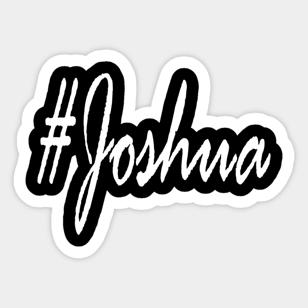 Joshua design - Joshua - Sticker | TeePublic