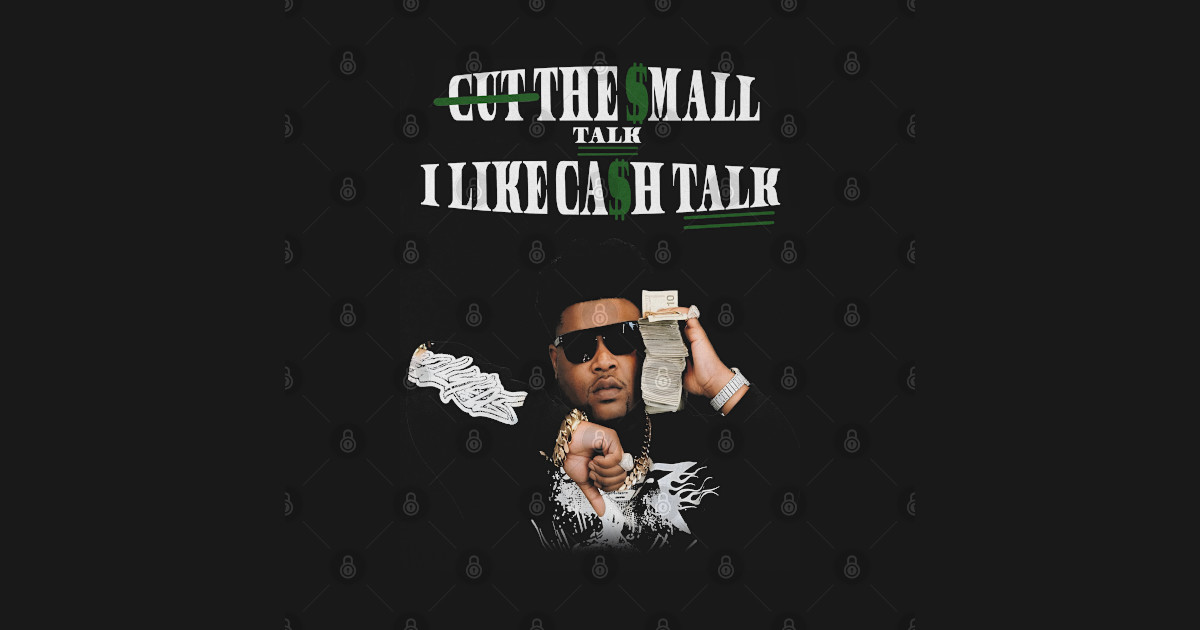 Bossman D-Low Cash Talk - Bossman D Low - T-Shirt | TeePublic