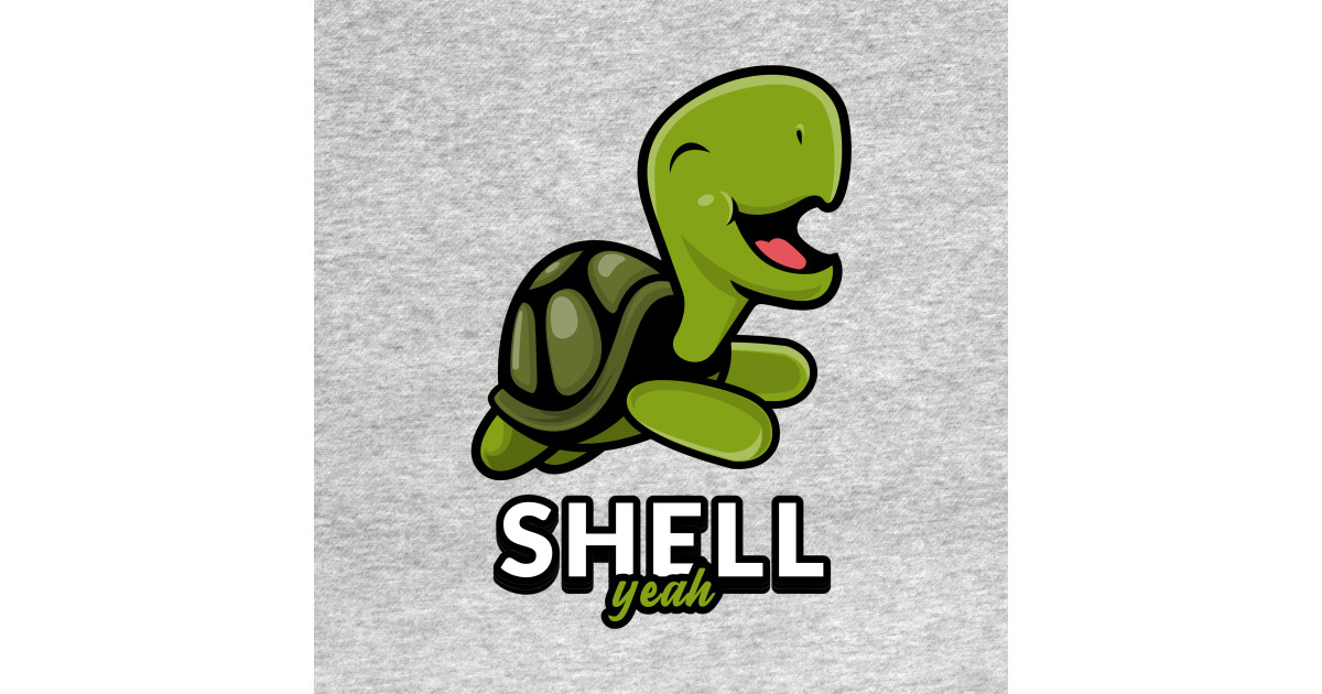 Shell Yeah - Turtle - T-Shirt | TeePublic