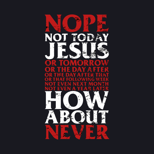 Nope Not Today Jesus T-Shirt I Satanic Gift - Satan - Baseball T-Shirt ...