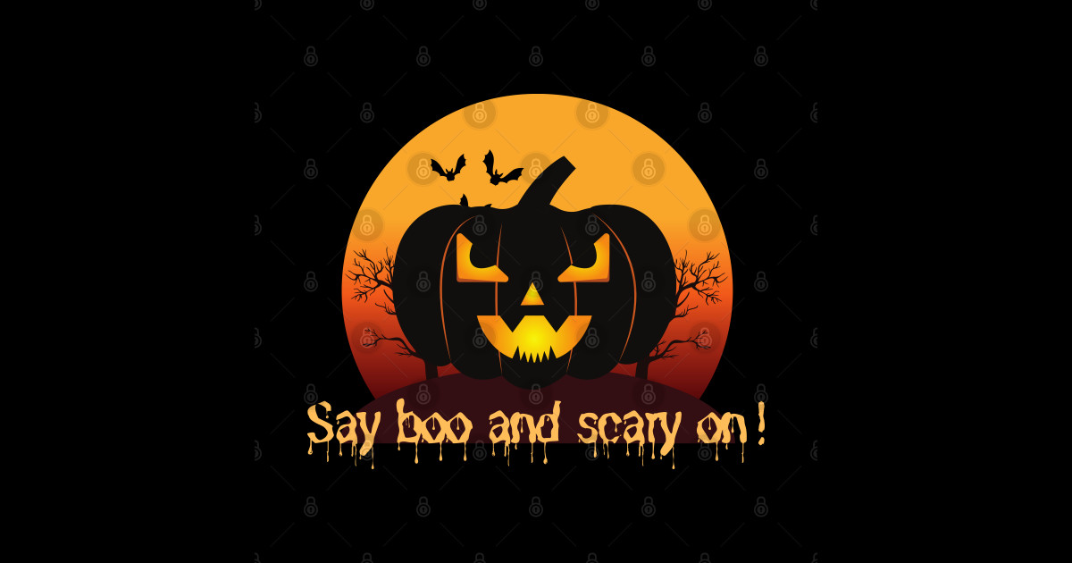 Say boo and scary on - Say Boo And Scary On Halloween - Sticker | TeePublic